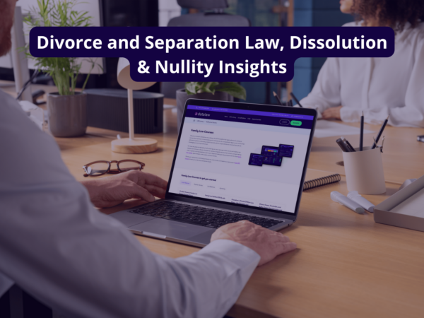 Divorce and Separation Law, Dissolution & Nullity Insights - Datalaw